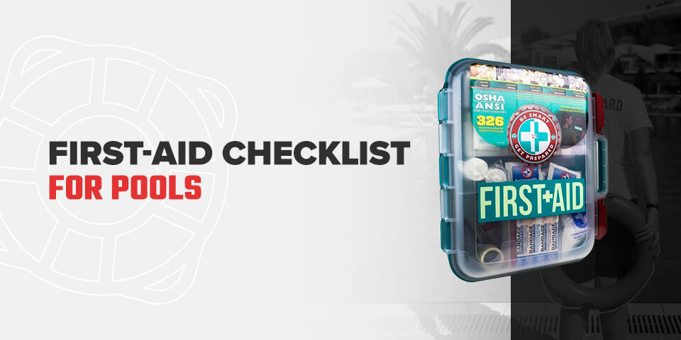 First-Aid Checklist for Pools – The Lifeguard Store